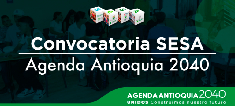Convocatoria Sesa Curso Especial Agenda Antioquia 2040 Corporación